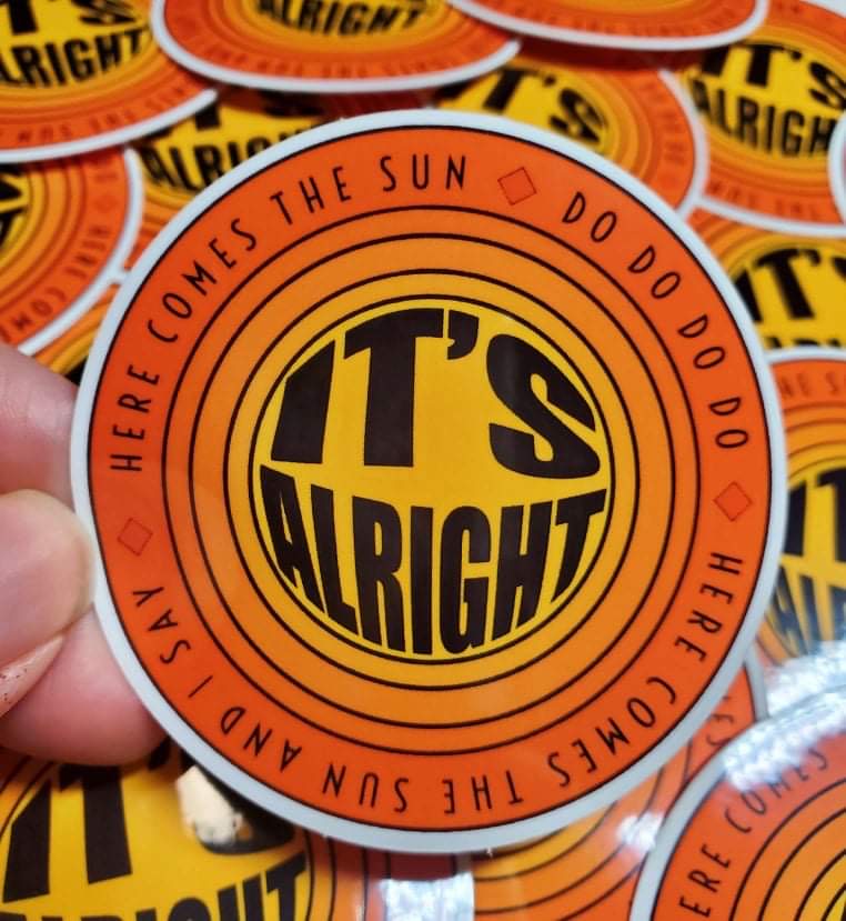 It’s Alright Sticker – Magic Maker B