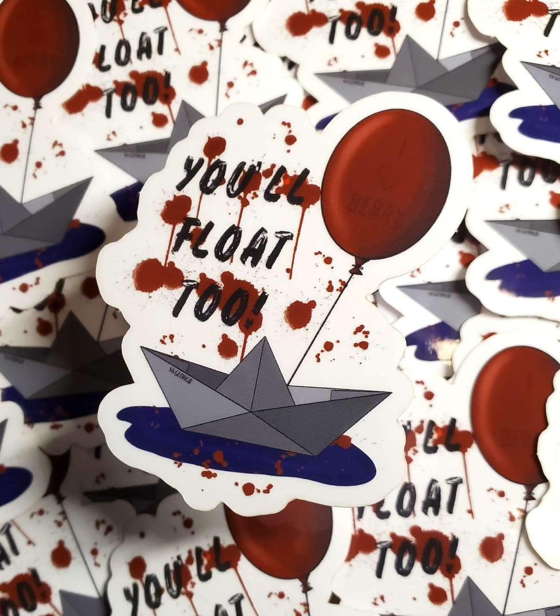 You’ll Float Too Sticker – Magic Maker B