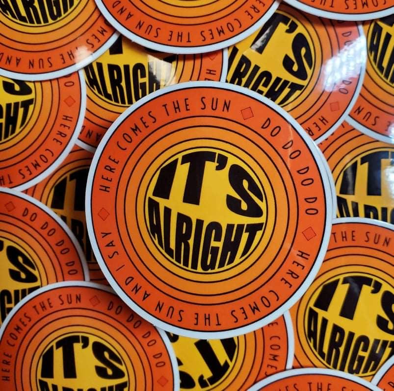 It’s Alright Sticker – Magic Maker B